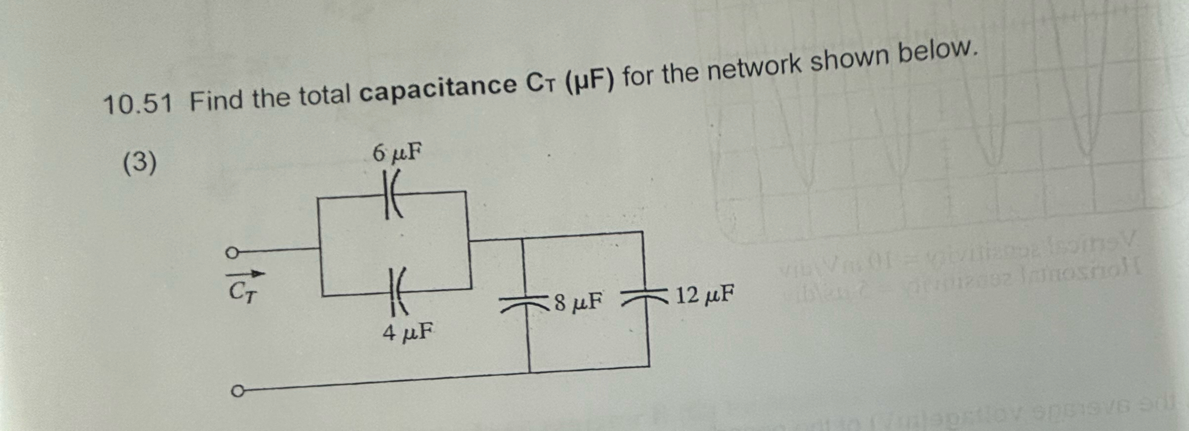 Solved 10.51 ﻿Find the total capacitance CT(μF) ﻿for the | Chegg.com