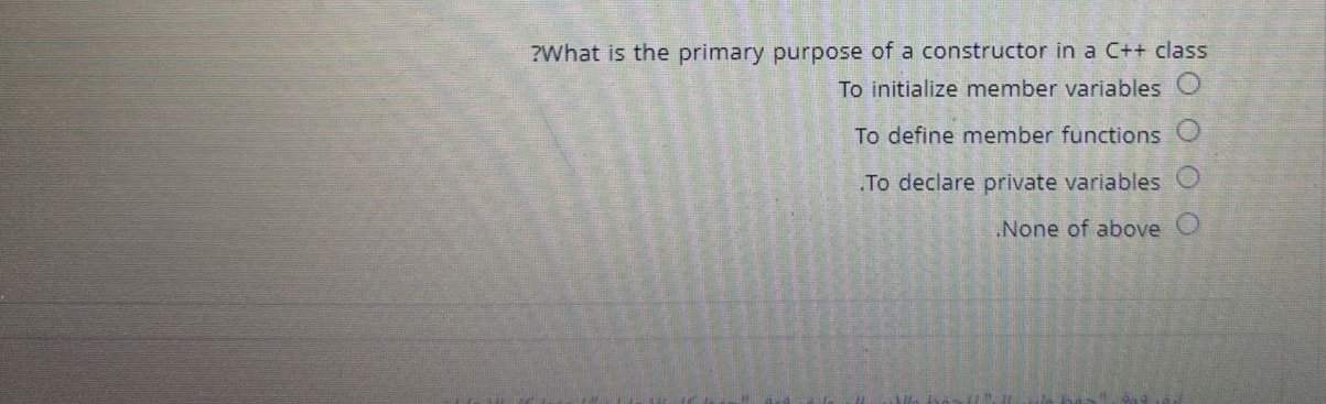 Solved ?What is the primary purpose of a constructor in a | Chegg.com