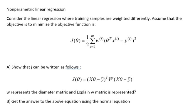 Solved Nonparametric linear regression Consider the linear | Chegg.com Solved Nonparametric linear regression Consider the linear | Chegg.com