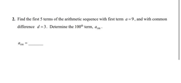 Solved 2. Find the first 5 terms of the arithmetic sequence | Chegg.com