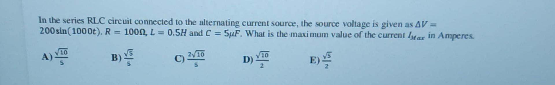 Solved In the series RLC circuit connected to the | Chegg.com