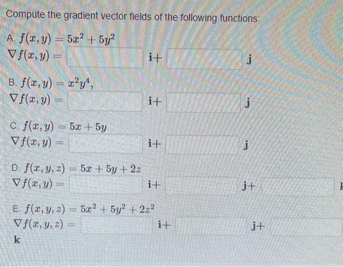 Solved Compute the gradient vector fields of the following | Chegg.com