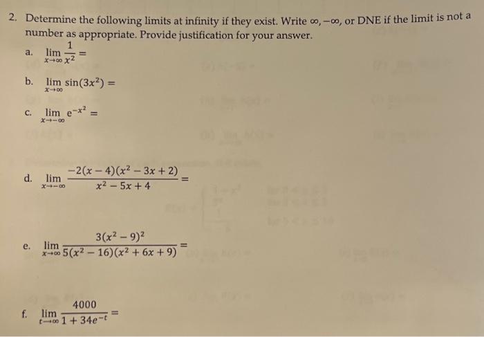 Solved 2. Determine the following limits at infinity if they | Chegg.com