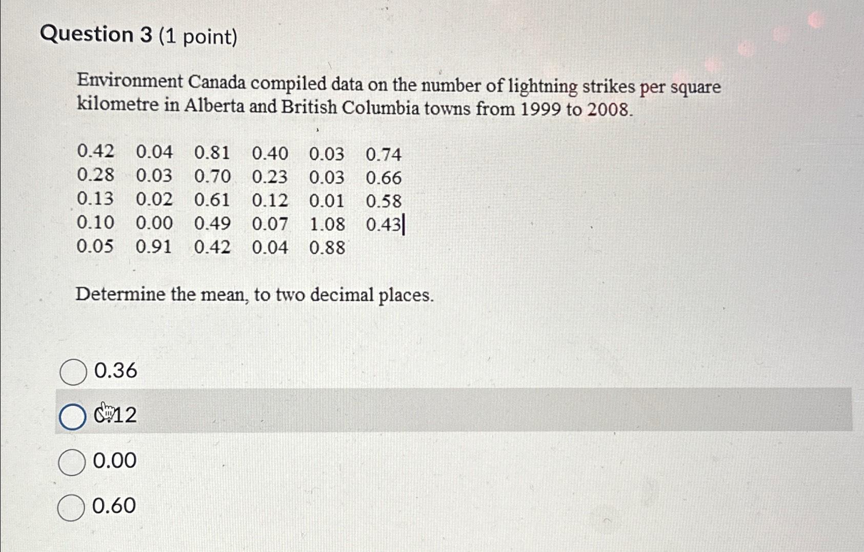 Solved Question 3 (1 ﻿point)Environment Canada compiled data | Chegg.com