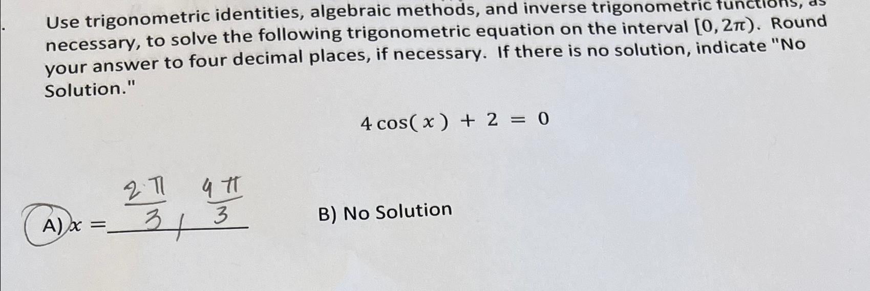 Solved Use trigonometric identities, algebraic methods, and | Chegg.com