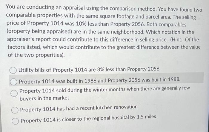Solved You are conducting an appraisal using the comparison | Chegg.com