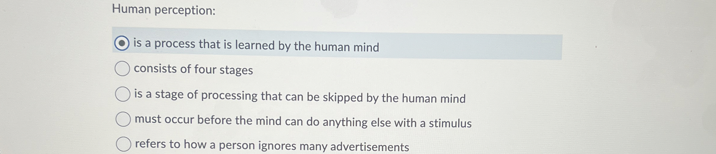 Solved Human perception:is a process that is learned by the | Chegg.com