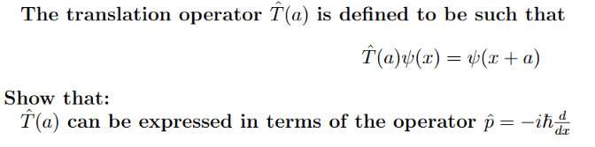 Solved The translation operator hat(T)(a) is ﻿defined to be | Chegg.com