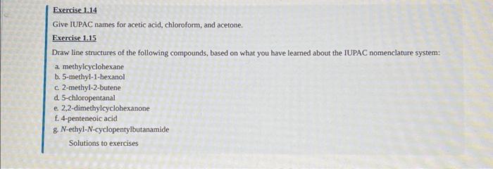Solved Exercise 1.14 Give IUPAC names for acetic acid, | Chegg.com