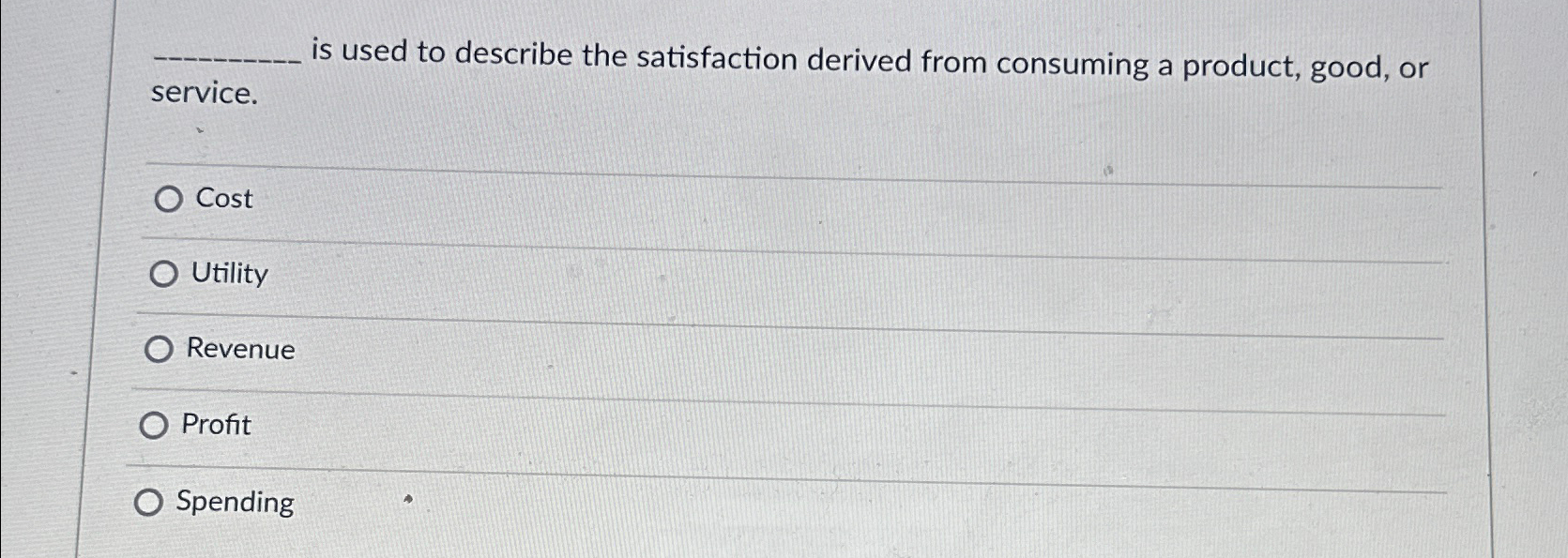 Solved is used to describe the satisfaction derived from | Chegg.com