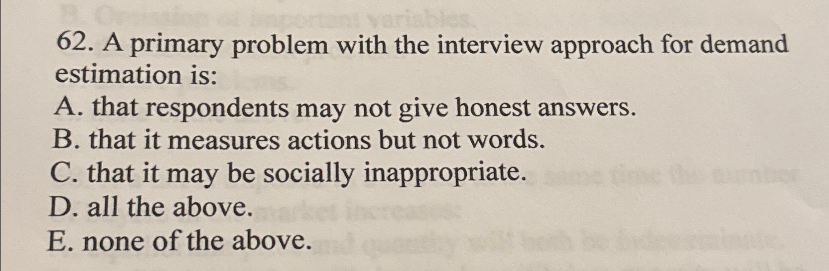 Solved A primary problem with the interview approach for | Chegg.com