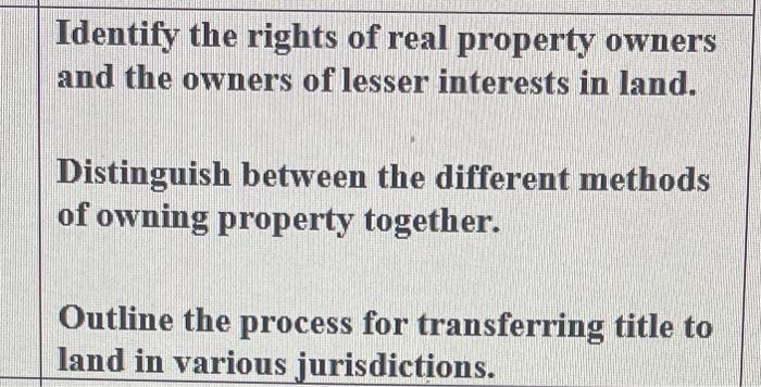 Solved Identify the rights of real property owners and the | Chegg.com