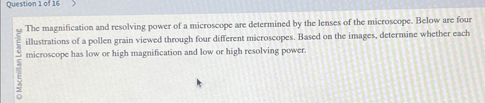 Solved Question 1 ﻿of 16The magnification and resolving | Chegg.com