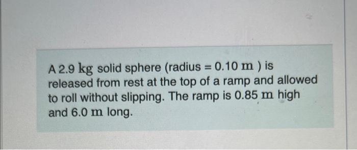 Solved when the sphere reached the bottom of the ramp what | Chegg.com