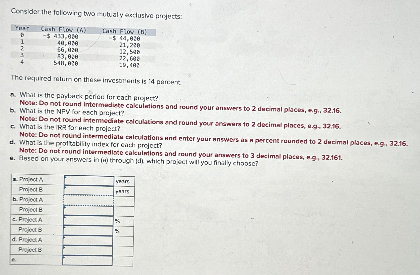 Solved Consider the following two mutually exclusive | Chegg.com