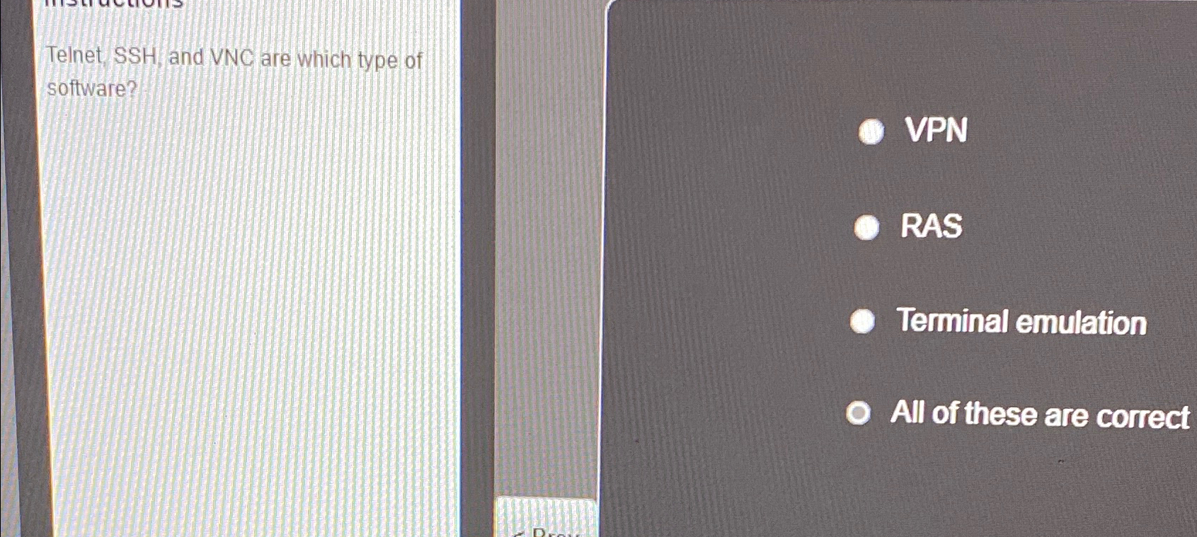 Solved Telnet, SSH, ﻿and VNC are which type of | Chegg.com