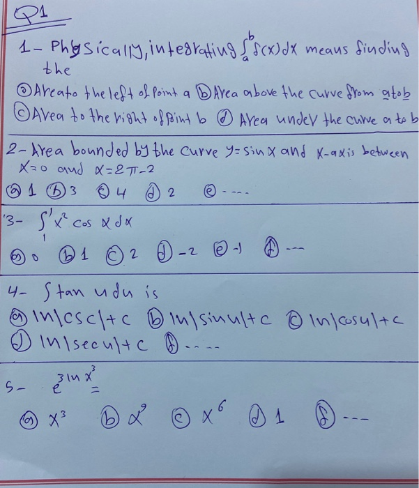 Solved Q1 1- Physically, integrating of (x) dx means finding | Chegg.com