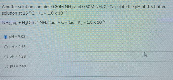 Solved A buffer solution contains 0.30M NH3 and 0.50M NH4Cl. | Chegg.com