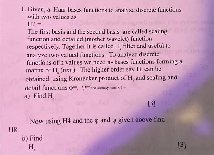 Solved 1. Given, a Haar bases functions to analyze discrete | Chegg.com