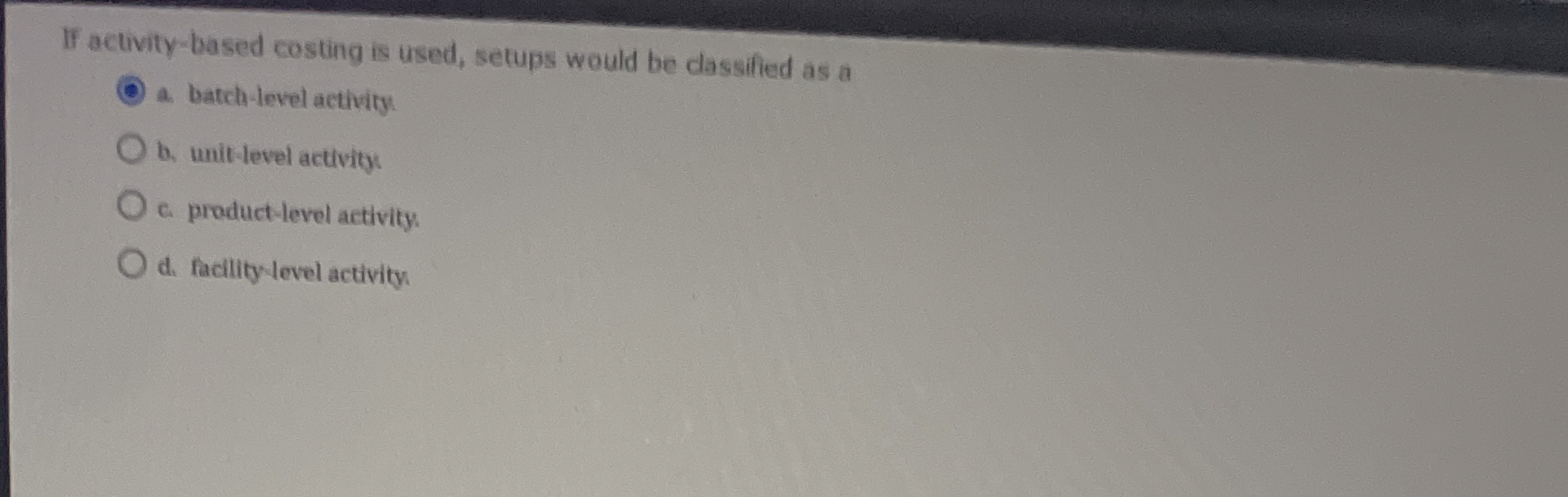 Solved If activity-based costing is used, setups would be | Chegg.com