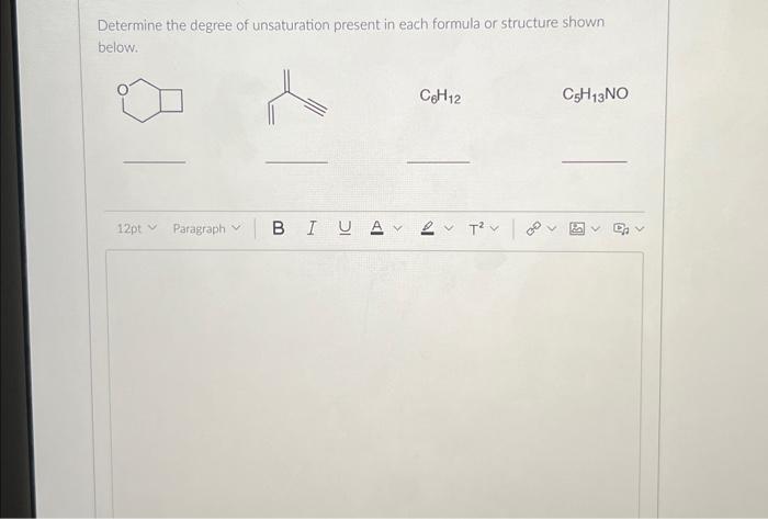 Solved Determine the degree of unsaturation present in each | Chegg.com