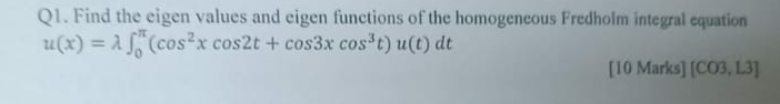 Solved Q1. ﻿Find the eigen values and eigen functions of the | Chegg.com