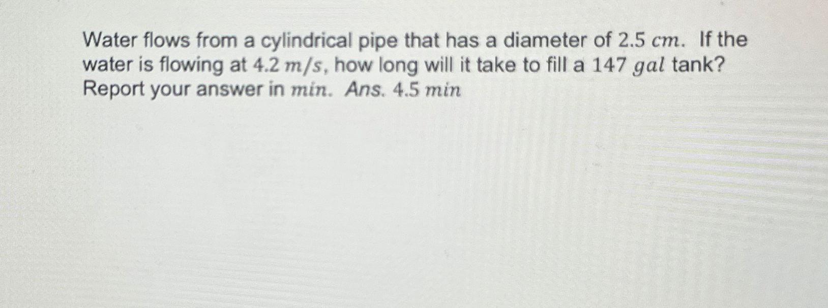 Solved Water flows from a cylindrical pipe that has a | Chegg.com