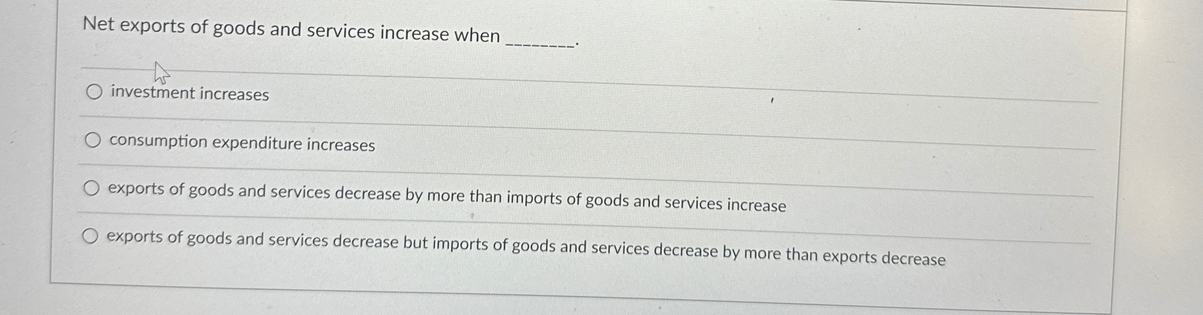 Solved Net exports of goods and services increase when | Chegg.com