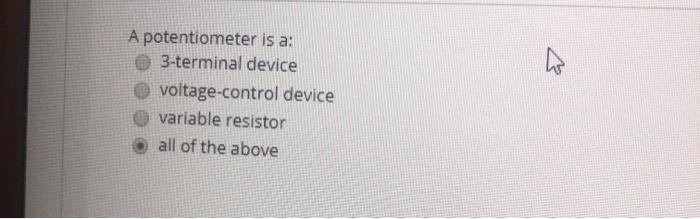 Solved A potentiometer is a: 3-terminal device | Chegg.com