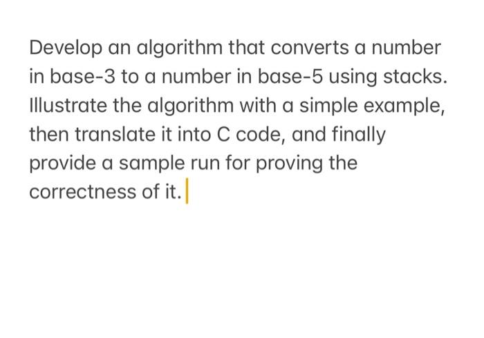 Solved Develop an algorithm that converts a number in base-3 | Chegg.com