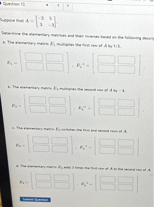 Solved Suppose that A=[−235−3] Determine the elementary | Chegg.com