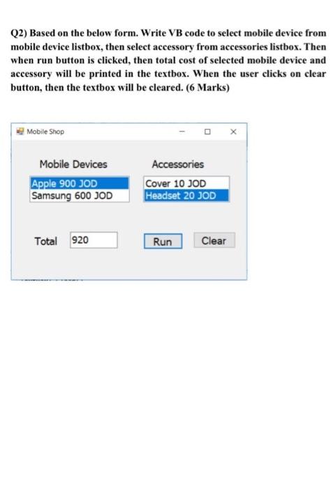 Solved 2 Based On The Below Form Write Vb Code To Select 