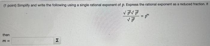 Solved (1 point) Simplify and write the following using a | Chegg.com