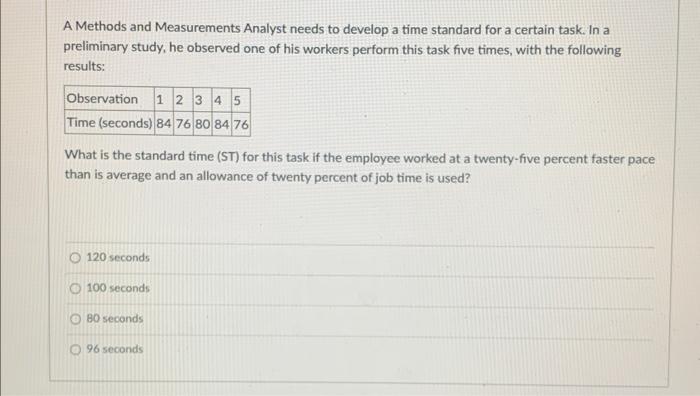 Solved A Methods and Measurements Analyst needs to develop a | Chegg.com