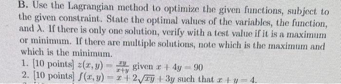 Solved B. Use the Lagrangian method to optimize the given | Chegg.com