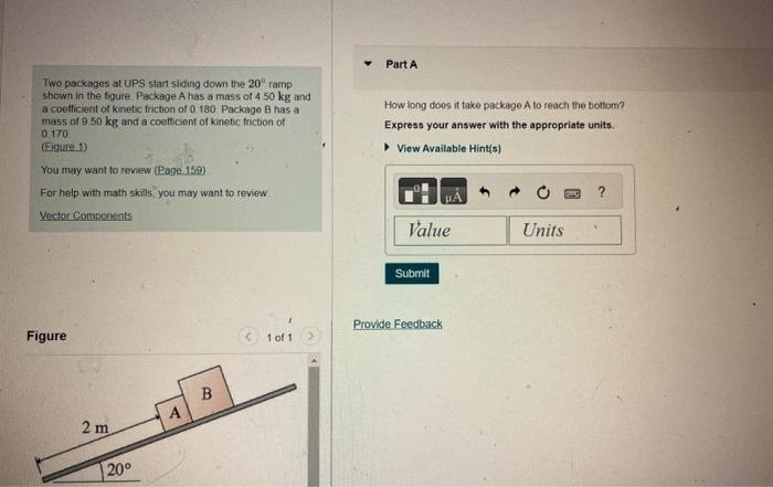 Solved Two packages at UPS start sliding down the 20∘ ramp | Chegg.com