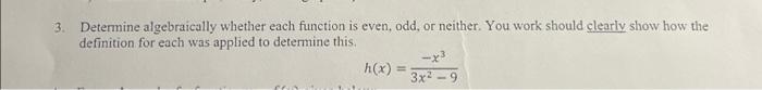 Solved 3. Determine algebraically whether each function is | Chegg.com