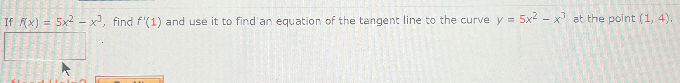 Solved If f(x)=5x2-x3, ﻿find f'(1) ﻿and use it to find an | Chegg.com