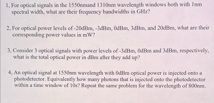 Solved 1, For optical signals in the 1550 nm and 1310 nm | Chegg.com