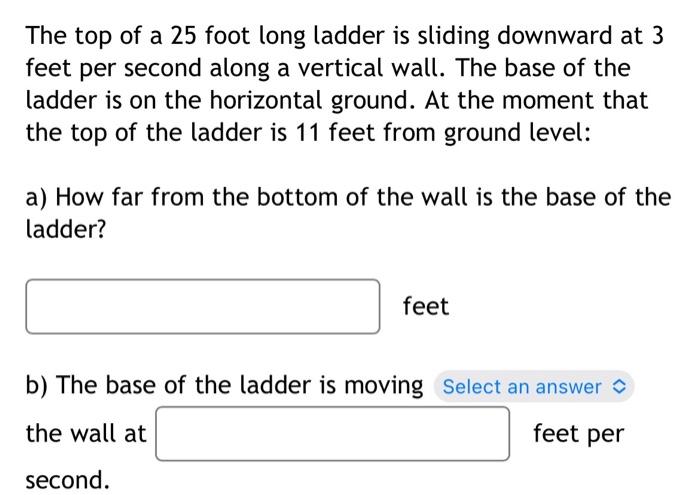 Solved The top of a 25 foot long ladder is sliding downward | Chegg.com