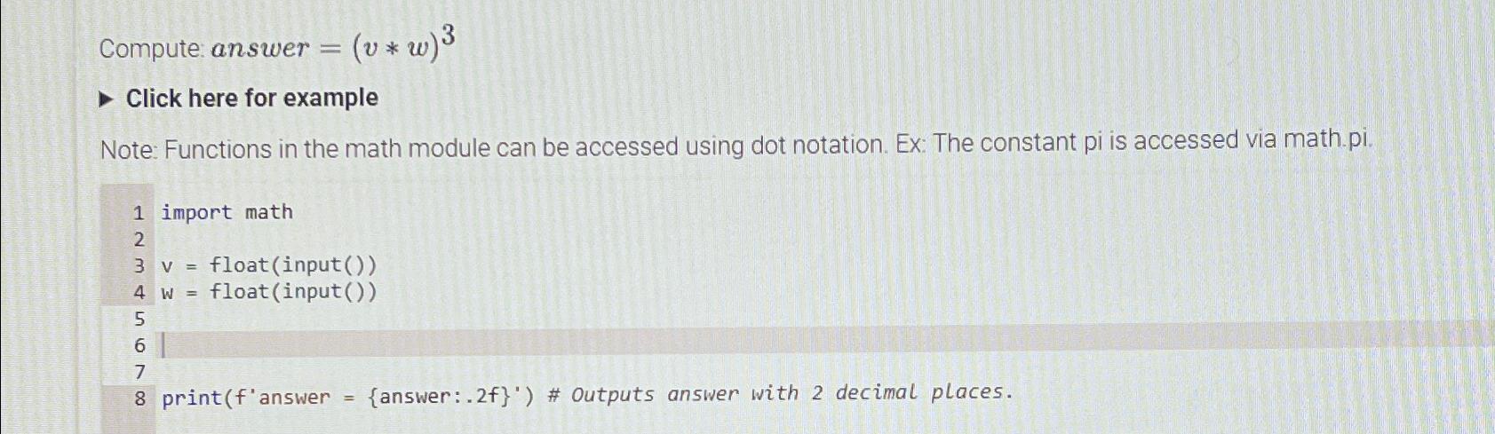 Solved Compute: answer =(v**w)3Click here for exampleNote: | Chegg.com