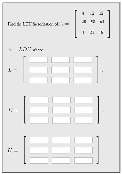 Solved Find the LDU factorization of A = A = LDU where L = | Chegg.com