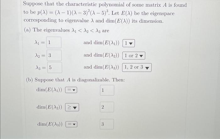 Solved Suppose that the characteristic polynomial of some | Chegg.com