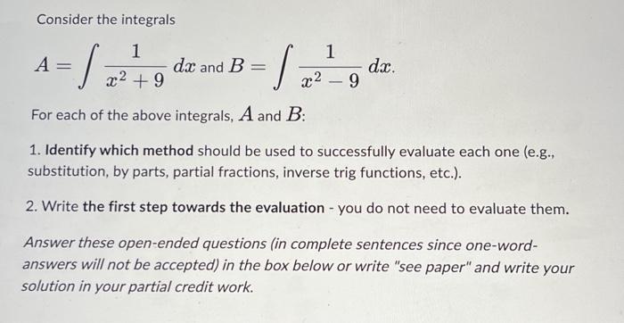 Solved Consider the integrals A=∫x2+91dx and B=∫x2−91dx For | Chegg.com