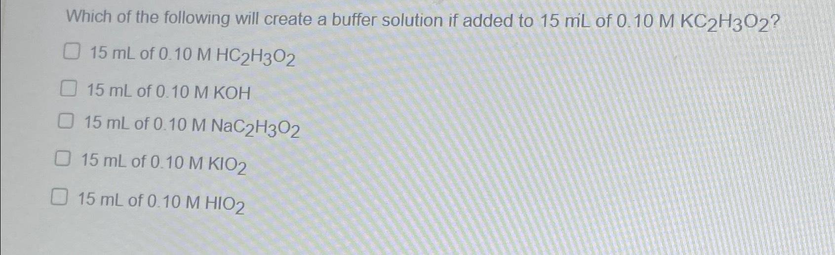 Solved Which of the following will create a buffer solution | Chegg.com