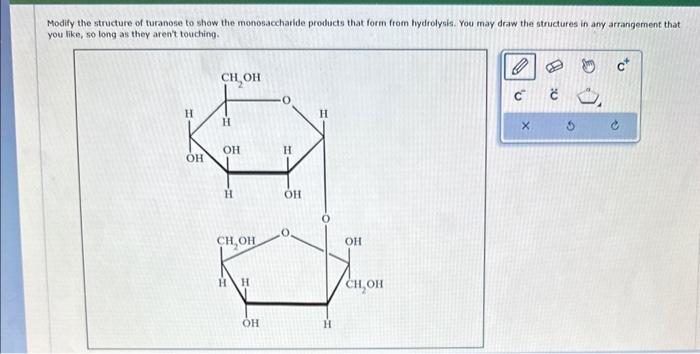Solved Modify the structure of turanose to show the | Chegg.com