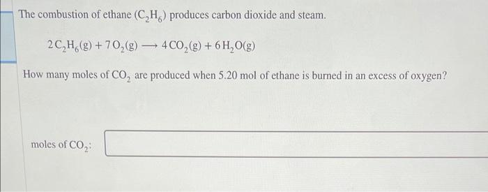 Solved The combustion of ethane (C,H) produces carbon | Chegg.com
