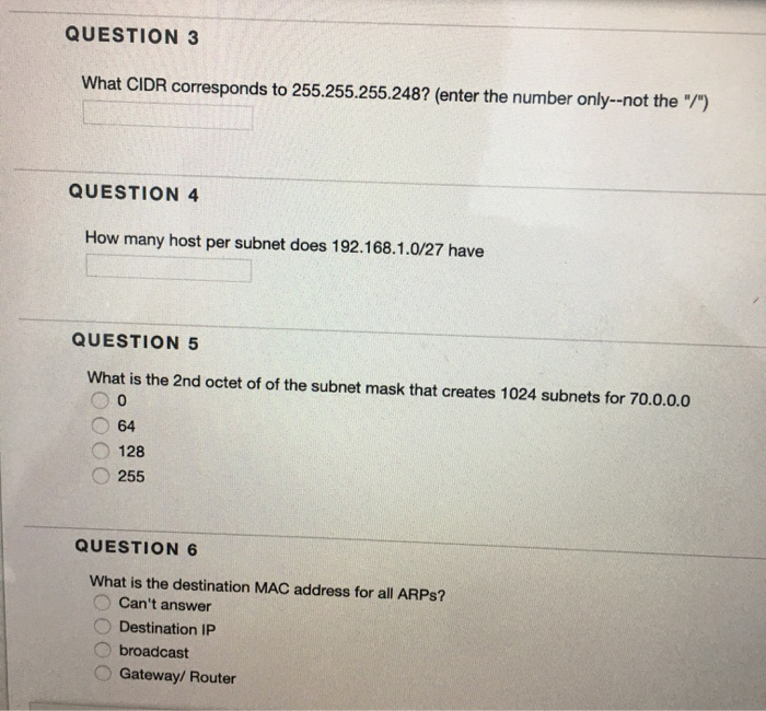 QUESTION 3 What CIDR corresponds to 255.255.255.248? | Chegg.com