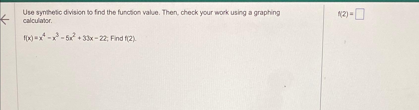 Solved Use synthetic division to find the function value. | Chegg.com