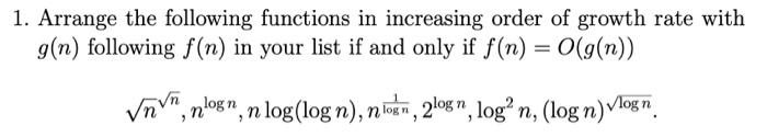 Solved 1. Arrange the following functions in increasing | Chegg.com